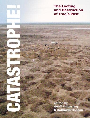 Amazon.fr - CATASTROPHE!: The Looting and Destruction of Iraq's Past ...