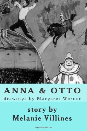 Anna & Otto: Villines, Melanie, Werner, Margaret: 9780615448497: Amazon ...