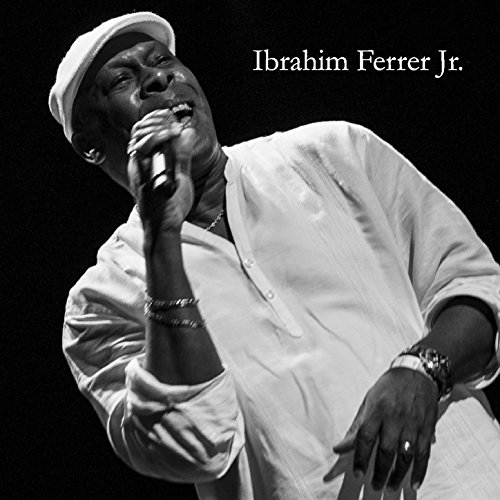 Spiele Juramento von Ibrahim Ferrer Jr. auf Amazon Music ab