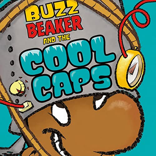 Buzz Beaker and the Cool Caps (Audio Download): Cari Meister, anonymous ...