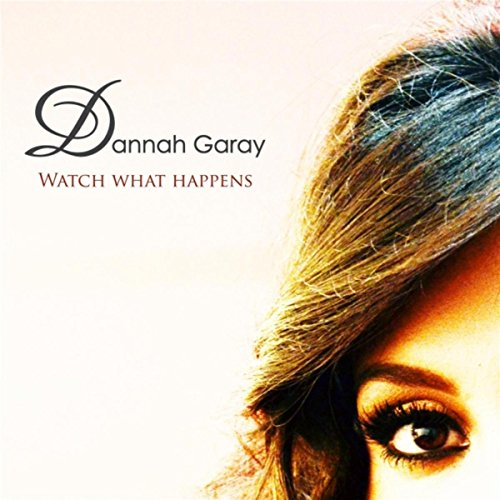 Play Watch What Happens - Single by Dannah Garay on Amazon Music