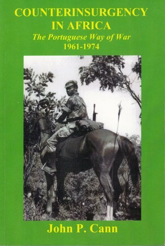 Counterinsurgency in Africa: The Portuguese Way of War, 1961-1974: John ...
