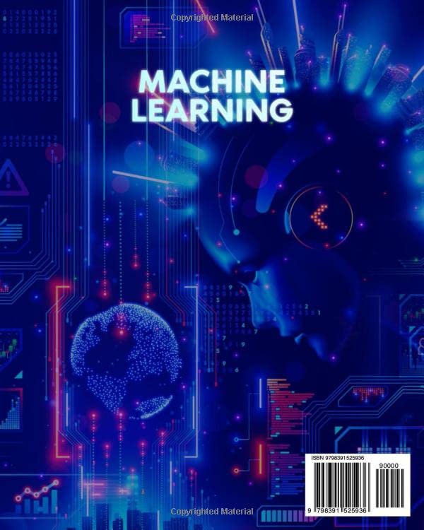 Snapklik.com : The Machine Learning Bible: 4 In 1 From Scikit-Learn To Pytorch And Everything In ...