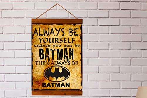 Amazon.com: Batman Quote " Always be yourself unless you can be Batman ...