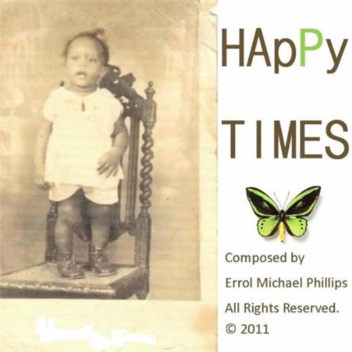 Amazon.com: Happy Times : Errol Michael Phillips: Digital Music