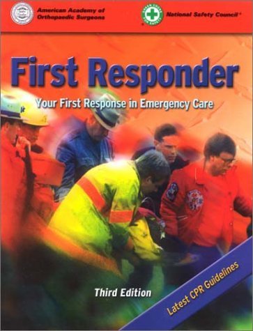 First Responder: Your First Response in Emergency Care by AAOS (2001-01 ...