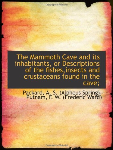 Amazon.com: The Mammoth Cave and its inhabitants, or Descriptions of ...
