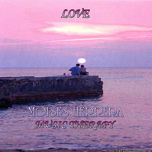 Moises Herrera - Love Music Therapy - Amazon.com Music