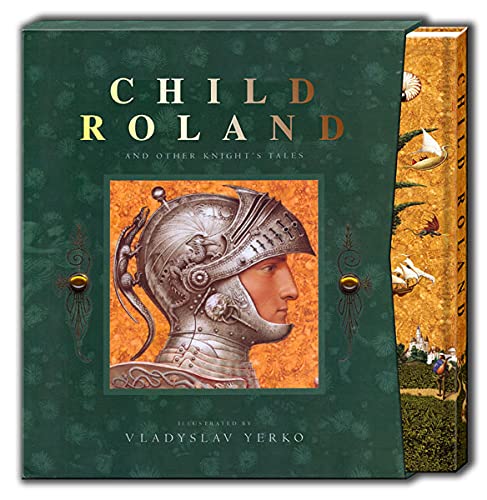 Child Roland and Other Knightly Tales / British tales of the Knightly ...