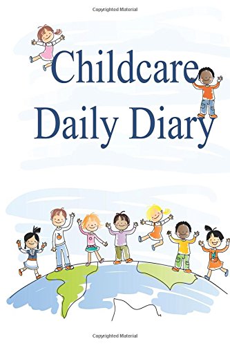 Childcare Daily Diary.: 100 Page, Childcare Daily Diary, EYFS Record ...