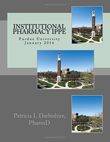 Institutional Pharmacy IPPE: Darbishire, Patricia L: 9781518813481: Amazon.com: Books
