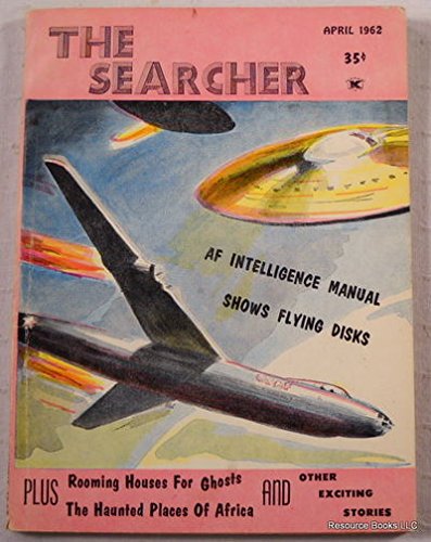 The Searcher. Volume III, Number 4 - April 1962: Tom (editor) O'Neil ...