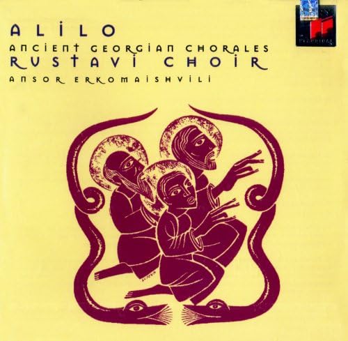 Ansor Erkomaishvili, Rustavi Choir - Alilo: Ancient Georgian Chorales ...