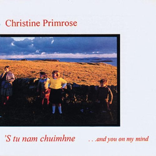 Play 'S Tu Nam Chuimhne by Christine Primrose on Amazon Music