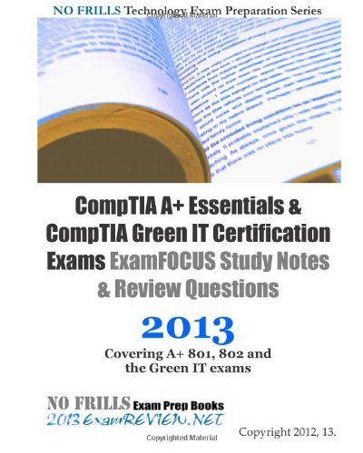 CompTIA A+ Essentials & CompTIA Green IT Certification Exams ExamFOCUS ...