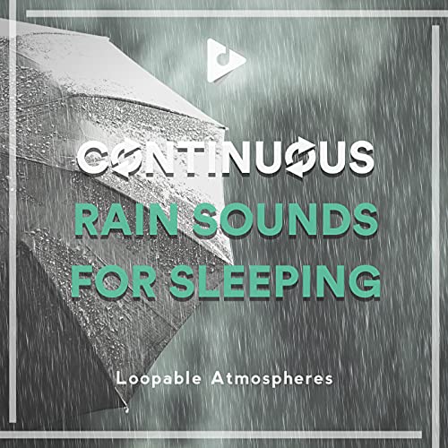 Amazon.com: Continuous Rain Sounds for Sleeping : Loopable Atmospheres and Rain Sounds: Digital ...