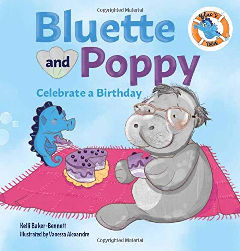 Amazon.com: Bluette and Poppy Celebrate a Birthday: 9781645436157 ...