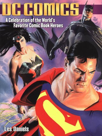 DC Comics: A Celebration of the World's Favourite Comic Book Heroes : Daniels, Les: Amazon.in: Books