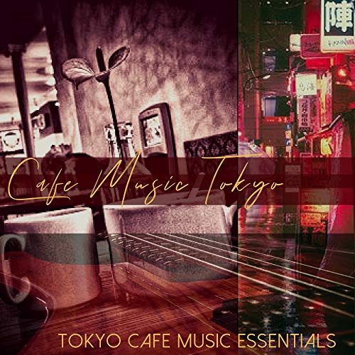 Amazon.com: Tokyo Cafe Music Essentials : Cafe Music Tokyo: Digital Music