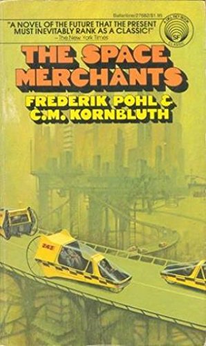The Space Merchants: Pohl, Frederik: 9780345255969: Amazon.com: Books