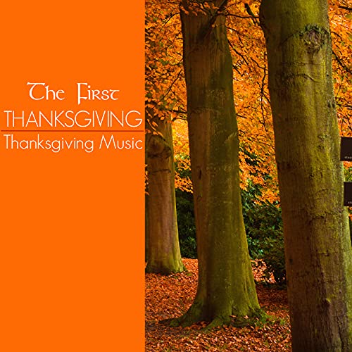 Amazon.com: The First Thanksgiving - Thanksgiving Music : Ambient ...