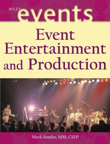 The Complete Guide to Event Entertainment and Production: 1st (First ...