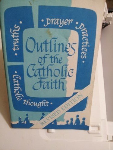 Outlines of the Catholic Faith: Leaflet Missal Co: Amazon.com: Books