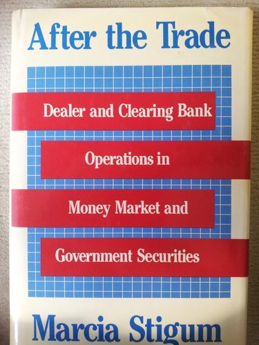 After the Trade: Dealer and Clearing Bank Operations in Money Market ...