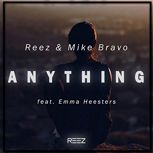 Anything (feat. Emma Heesters) by Reez, Mike Bravo on Amazon Music ...