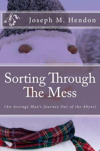 Amazon.com: Sorting Through The Mess: (An Average Man's Journey Out of ...
