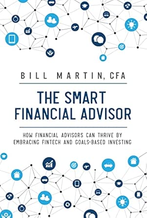 The Smart Financial Advisor: How financial advisors can thrive by ...