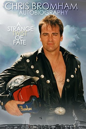 Chris Bromham Autobiography: A Strange Twist Of Fate: Bromham, Chris ...