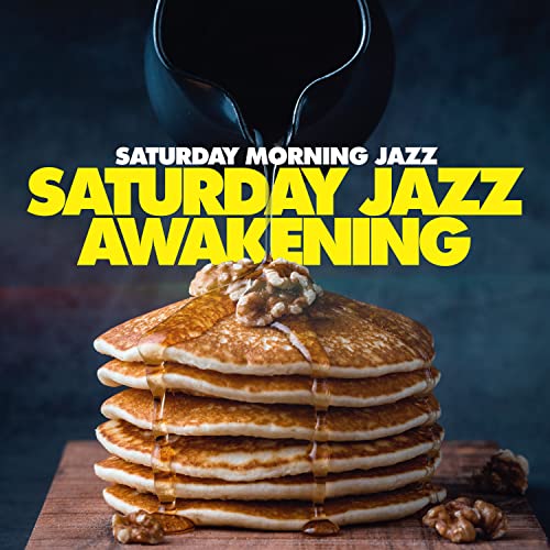 Amazon.com: Saturday Jazz Awakening : Saturday Morning Jazz: Digital Music