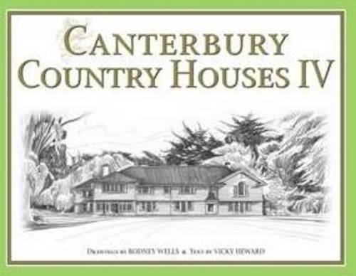 Canterbury Country Houses 4: Amazon.co.uk: Wells, Rodney: 9781877303258 ...