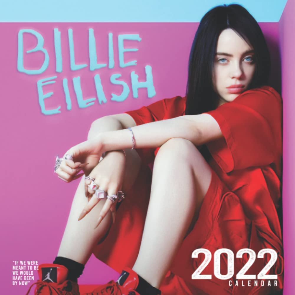Buy Billie Eilish 2022: Billie Eilish OFFICIAL 2022-2023, SEP 2021 to ...