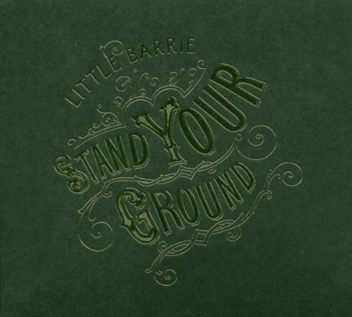 LITTLE BARRIE - Stand Your Ground - Amazon.com Music