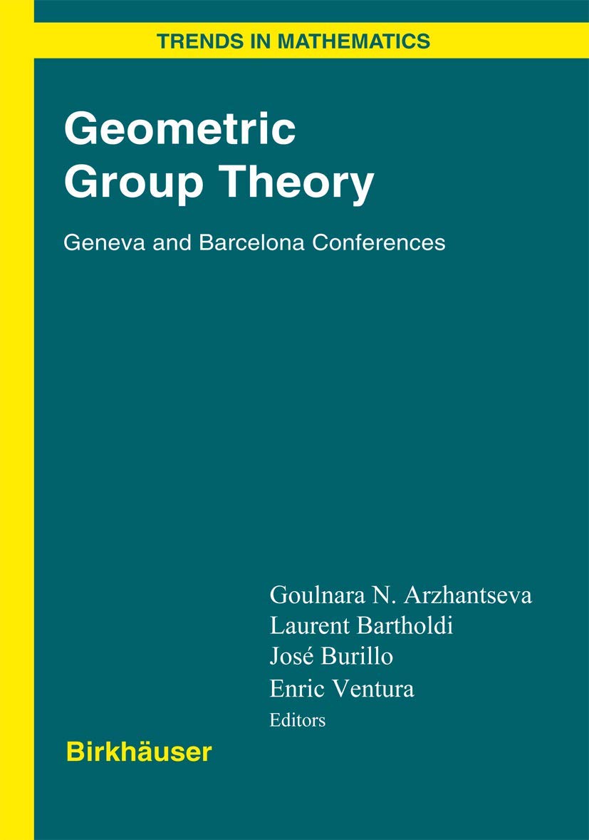 Buy GEOMETRIC GROUP THEORY: GENEVA AND BARCELONA CONFERENCES (Trends in ...
