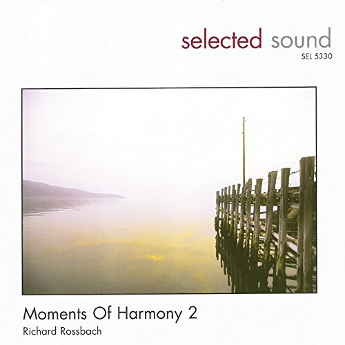 Amazon.com: Moments of Harmony 2 : Richard Rossbach: Digital Music