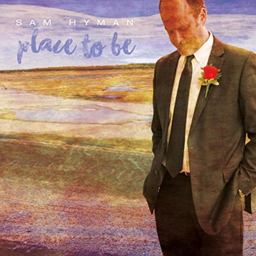 Amazon.com: Place to Be : Sam Hyman: Digital Music
