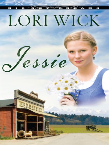 Jessie (Big Sky Dreams, Book 3): Wick, Lori: 9781594152429: Amazon.com ...