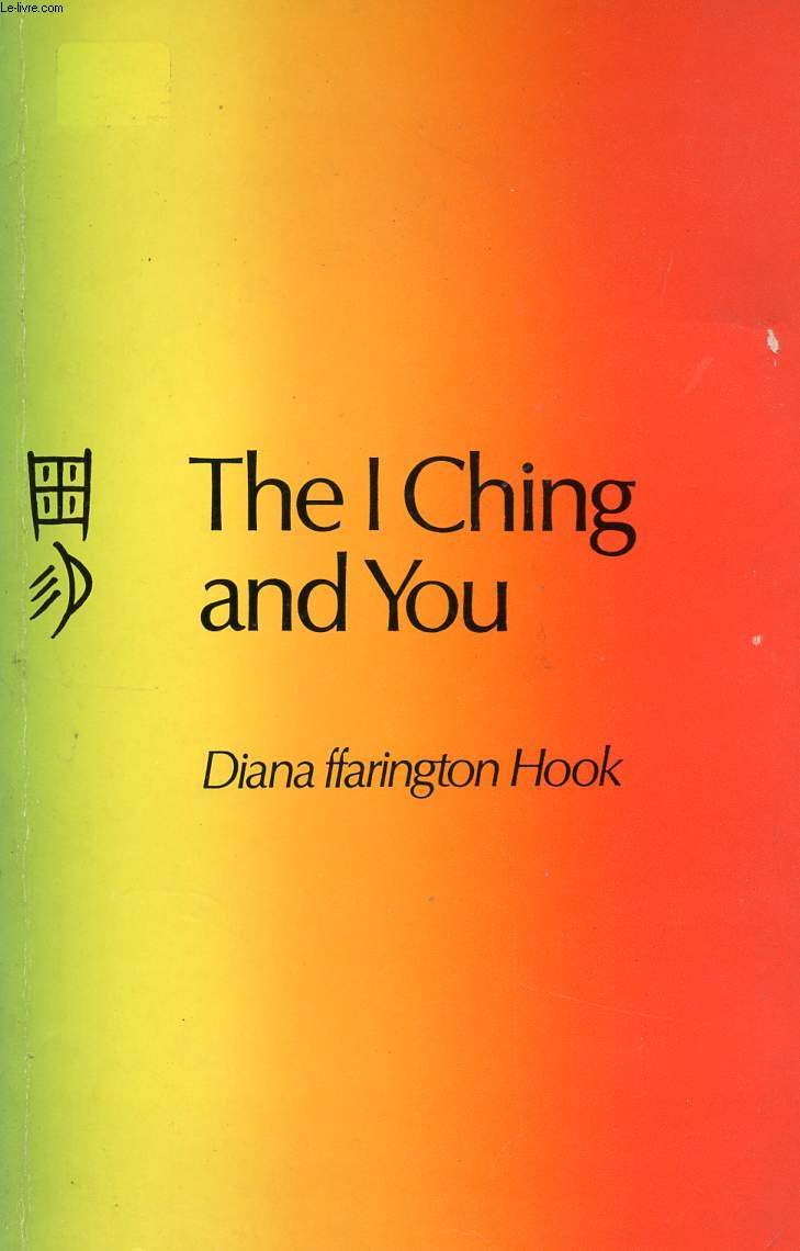 I Ching and You: Hook, Diana: 9780710080424: Amazon.com: Books