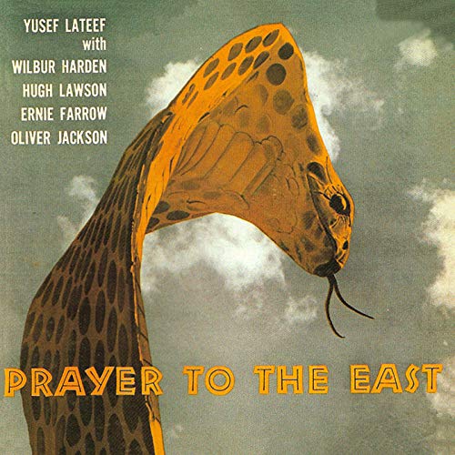 Play Prayer To The East by Yusef Lateef feat. Wilbur Harden, Hugh ...