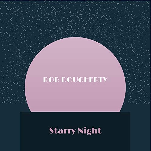 Amazon.com: Starry Night : Rob Dougherty: Digital Music