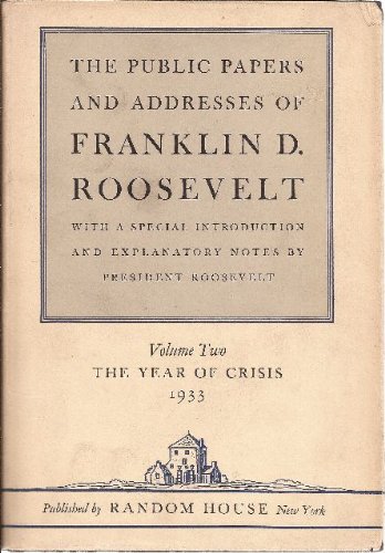 The Public Papers and Addresses of Franklin D. Roosevelt, Volume 2: The ...
