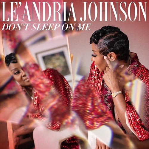 Don't Sleep On Me song by Le'Andria Johnson from Don't Sleep On Me on ...