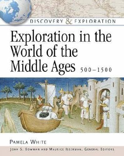 Exploration In The World Of The Middle Ages, 500-1500 (DISCOVERY ...