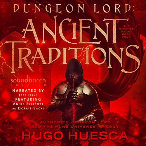 Dungeon Lord: Ancient Traditions: The Wraith's Haunt - A LitRPG Series ...