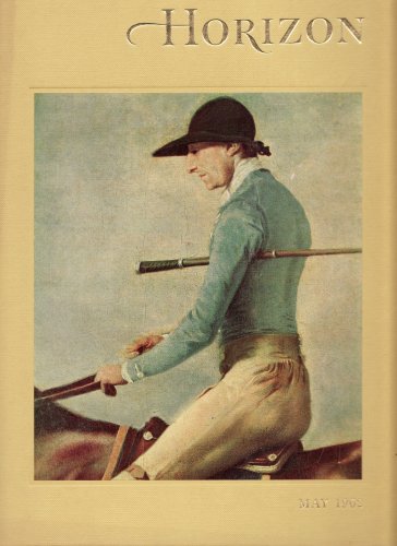 Horizon: A Magazine of the Arts, May, 1962, Vol. 4, No. 5 (Volume 4 ...