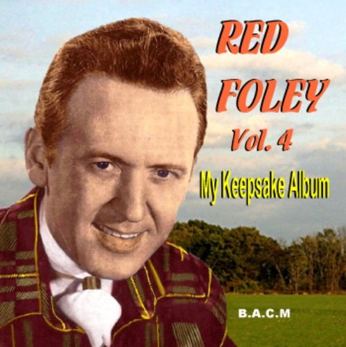 Red Foley, BETTY FOLEY - Red Foley Vol. 4: My Keepsake Album - Amazon ...