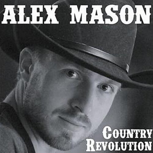 Play Country Revolution by Alex Mason on Amazon Music